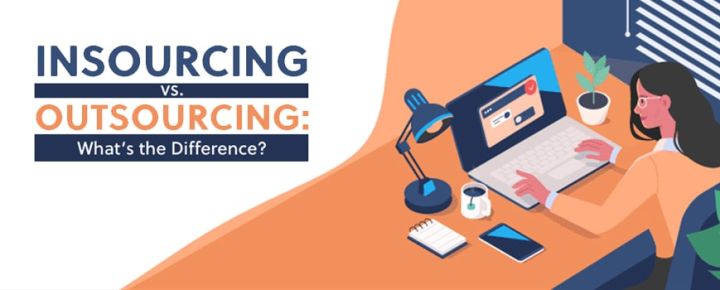 Difference Between Insourcing vs. Outsourcing for Businesses in the ...